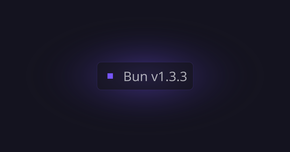 Bun runtime upgraded to v1.3.3 | Trigger.dev